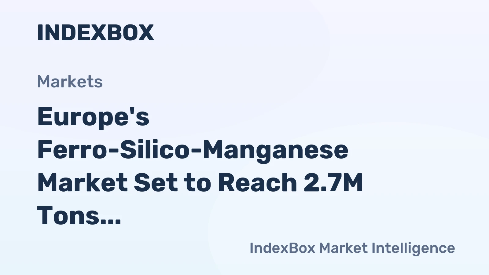 Europe's Ferro-Silico-Manganese Market Set to Reach 2.7M Tons and $3.3B by 2035