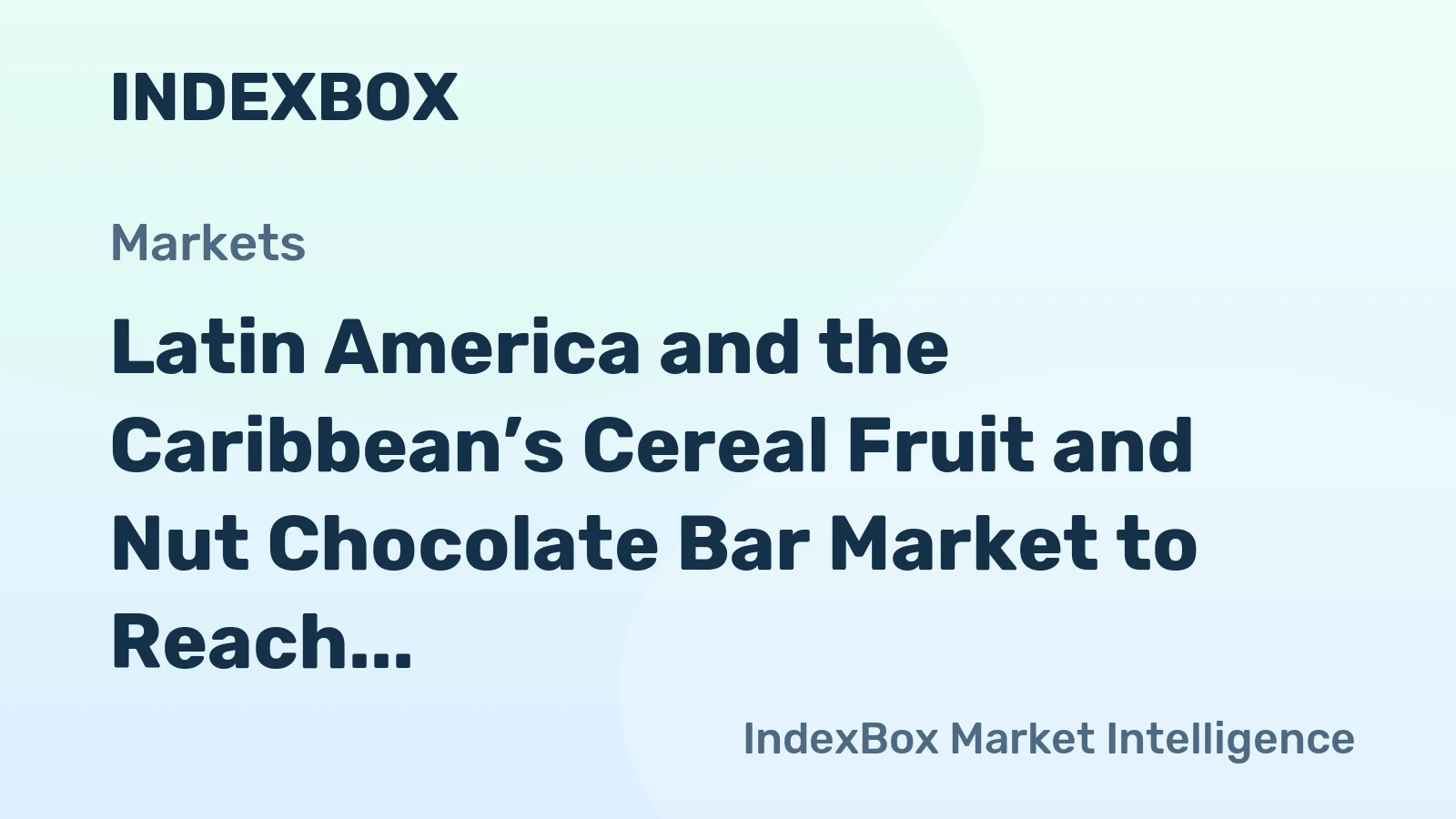 Latin America and the Caribbean’s Cereal Fruit and Nut Chocolate Bar Market to Reach 589K Tons and $3.1B