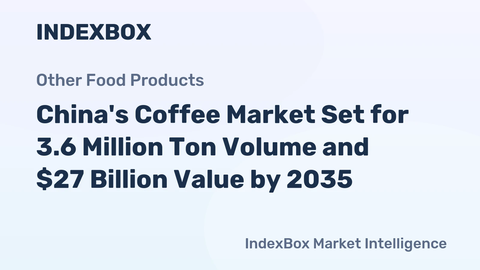 China's Coffee Market Set for 3.6 Million Ton Volume and $27 Billion Value by 2035