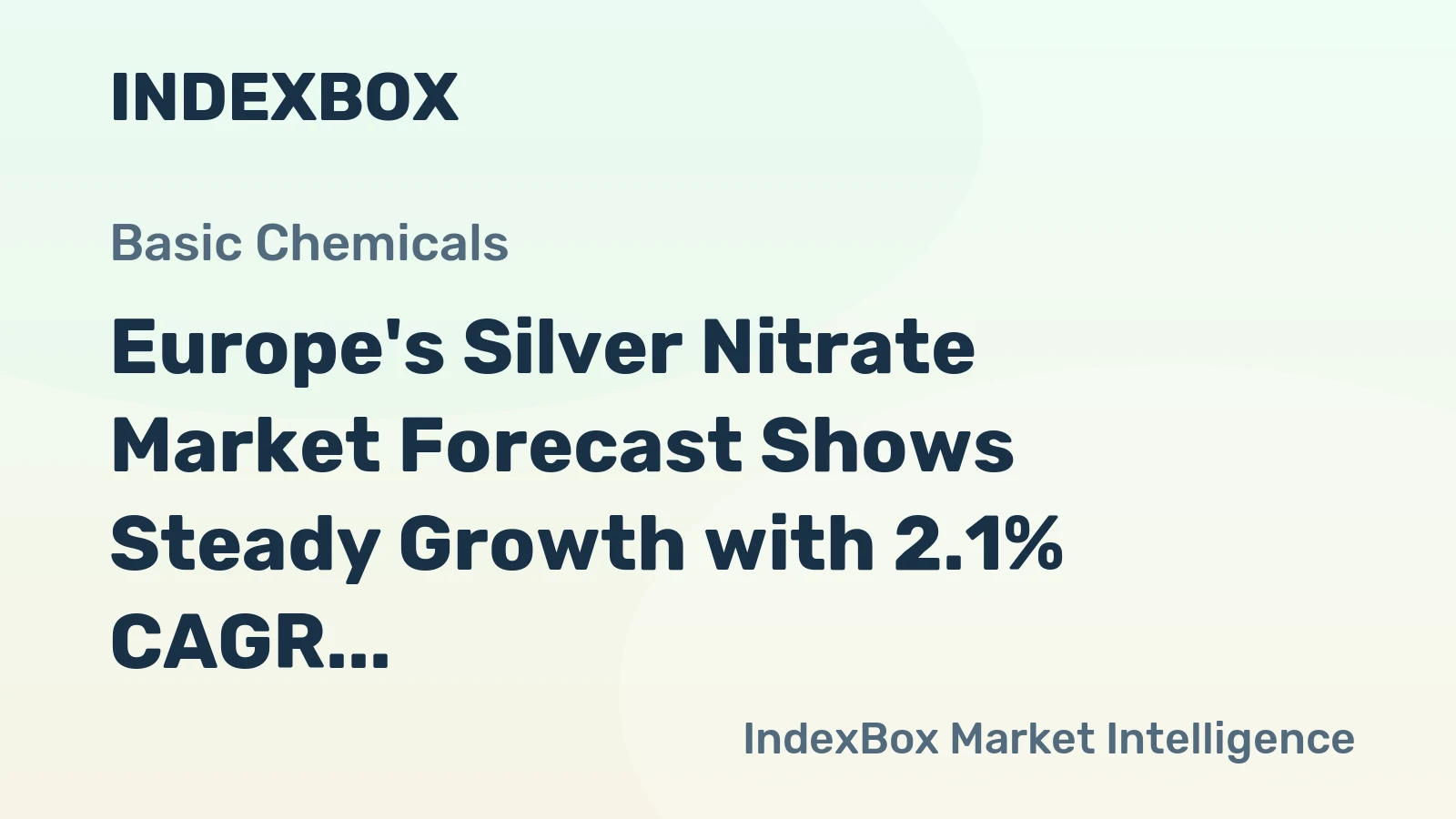 Europe's Silver Nitrate Market Forecast Shows Steady Growth with 2.1% CAGR in Value