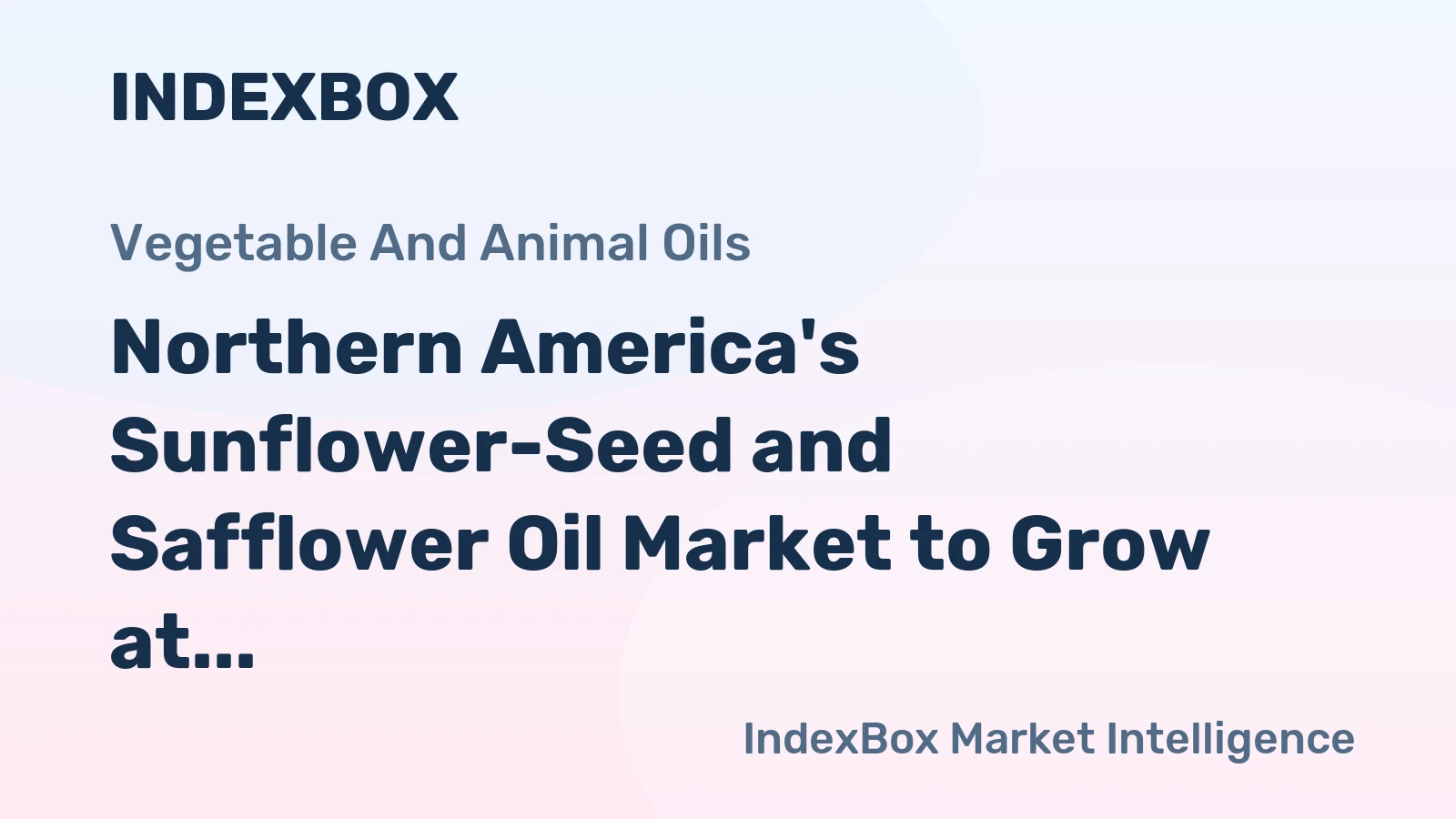 Northern America's Sunflower-Seed and Safflower Oil Market to Grow at +1.0% CAGR Over Next Decade