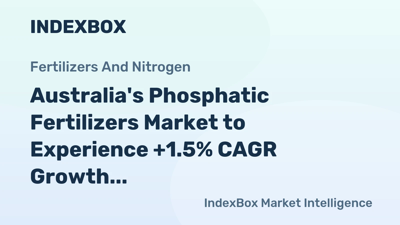 Australia's Phosphatic Fertilizers Market to Experience +1.5% CAGR Growth until 2035