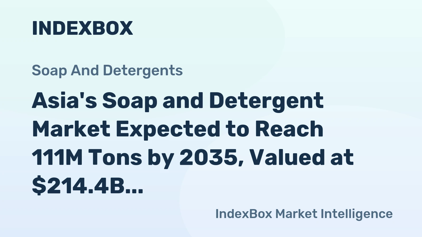 Asia's Soap and Detergent Market Expected to Reach 111M Tons by 2035, Valued at $214.4B