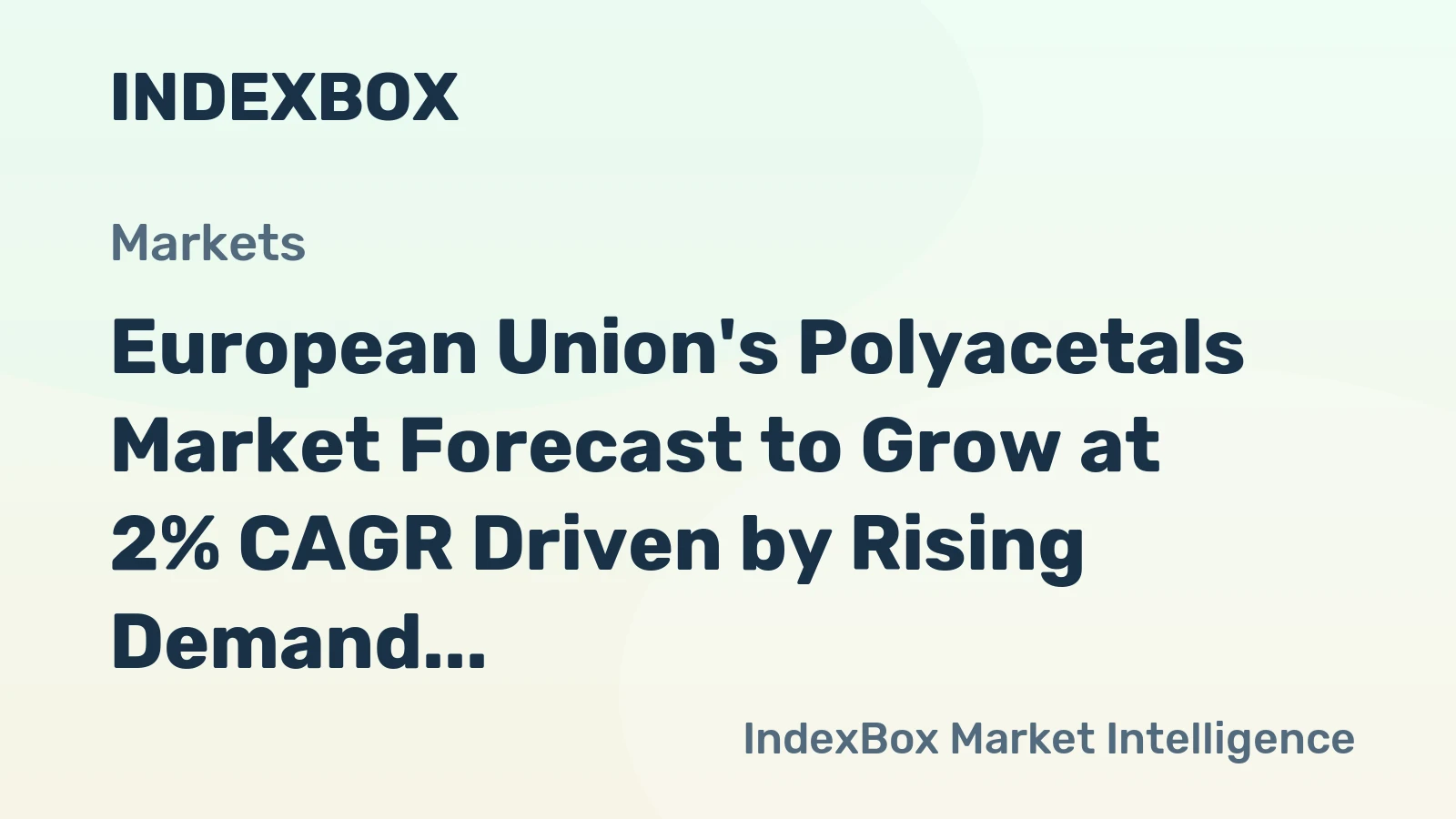 European Union's Polyacetals Market Forecast to Grow at 2% CAGR Driven by Rising Demand