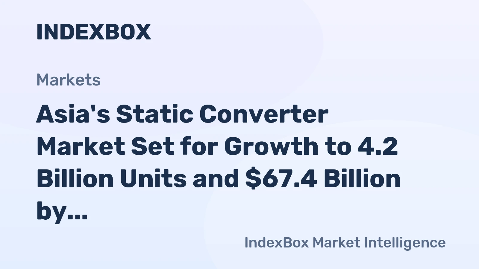 Asia's Static Converter Market Set for Growth to 4.2 Billion Units and $67.4 Billion by 2035