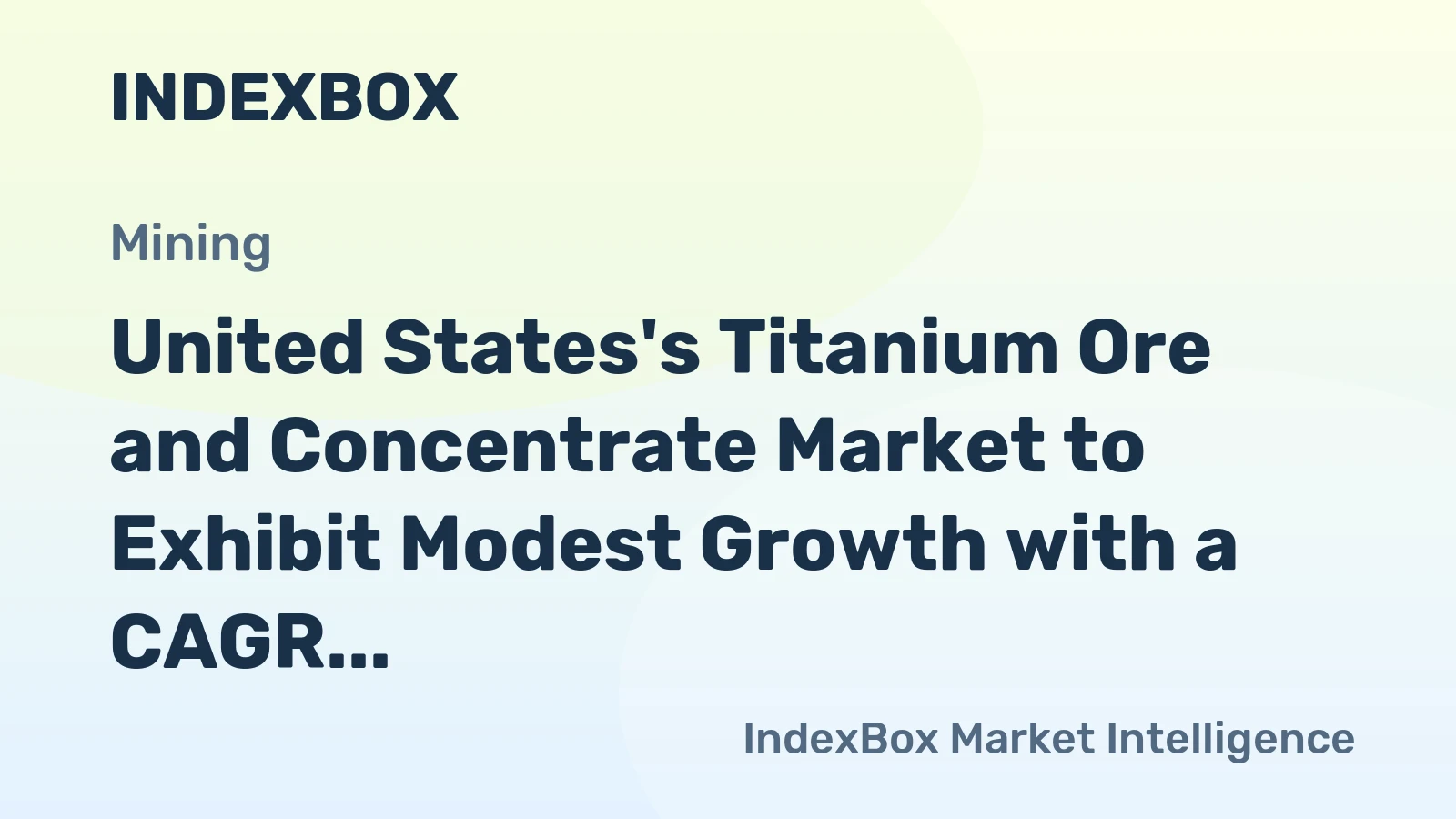 United States's Titanium Ore and Concentrate Market to Exhibit Modest Growth with a CAGR of +1.0% from 2024 to 2035