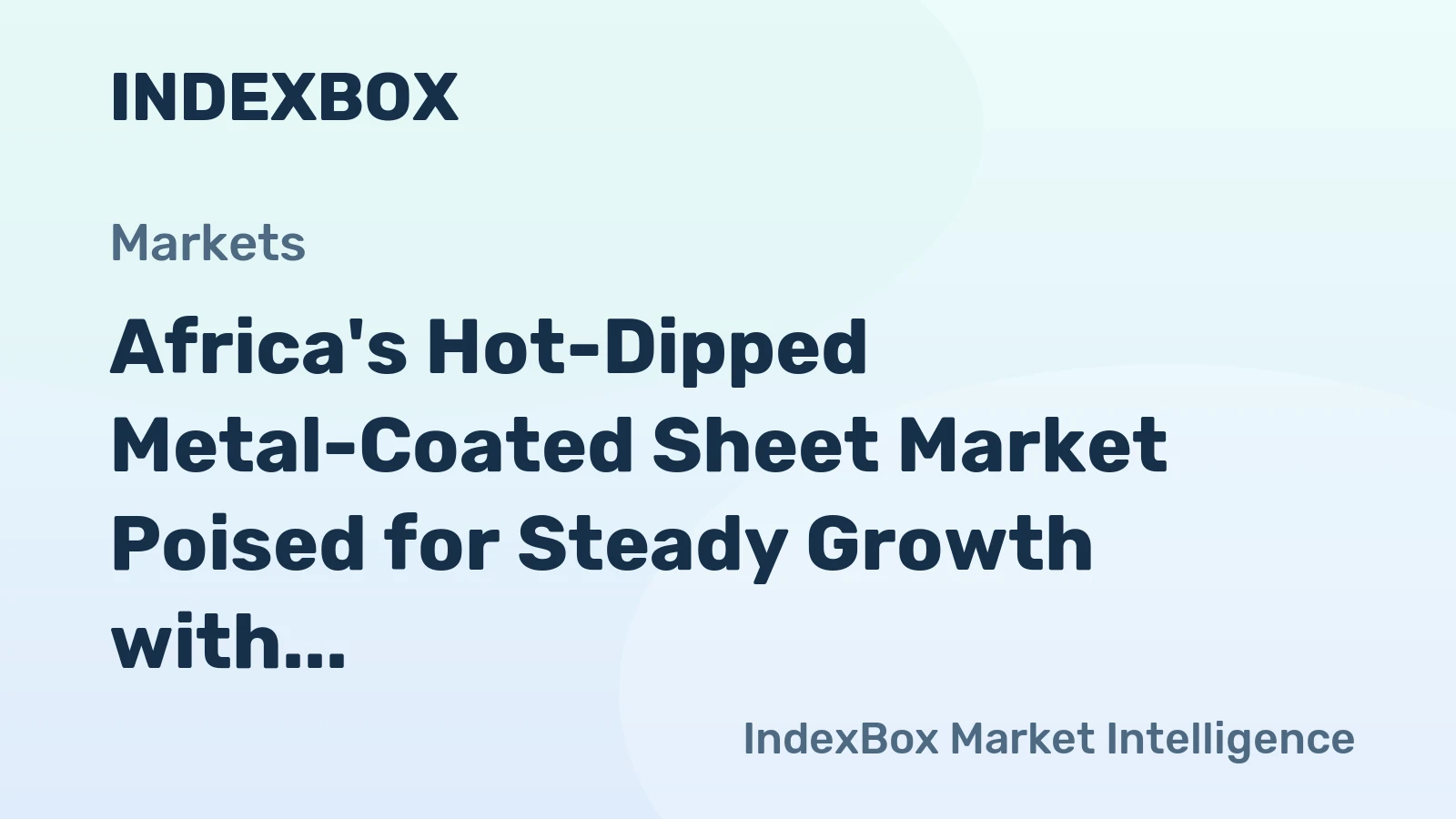Africa's Hot-Dipped Metal-Coated Sheet Market Poised for Steady Growth with 2.1% CAGR Through 2035