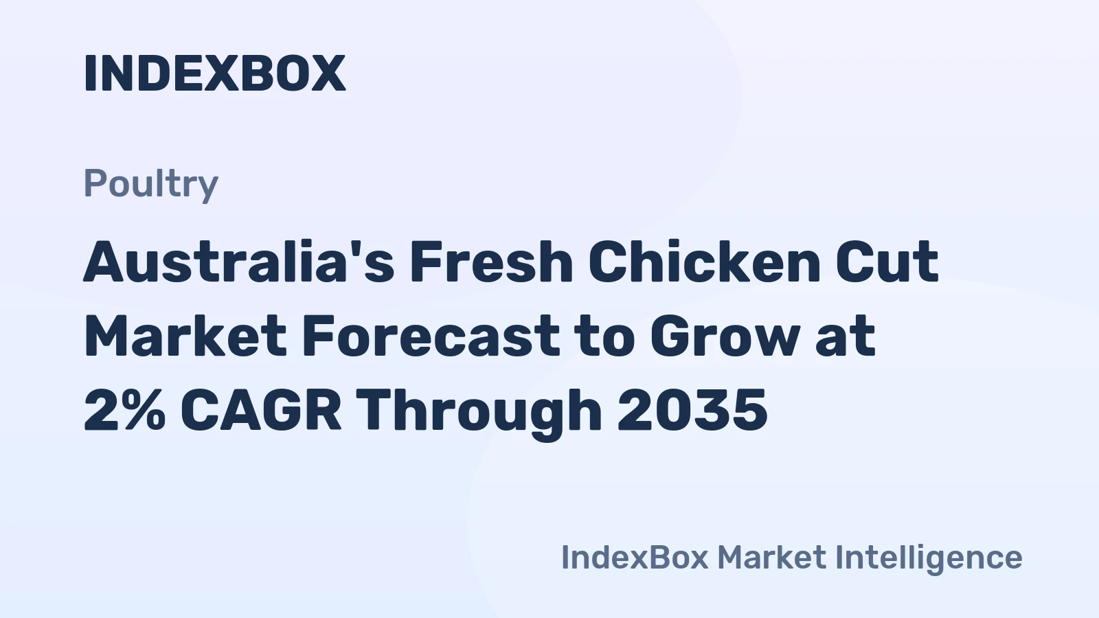 Australia's Fresh Chicken Cut Market Forecast to Grow at 2% CAGR Through 2035