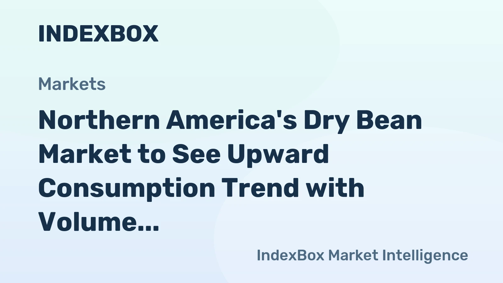 Northern America's Dry Bean Market to See Upward Consumption Trend with Volume Reaching 1.2M Tons by 2035