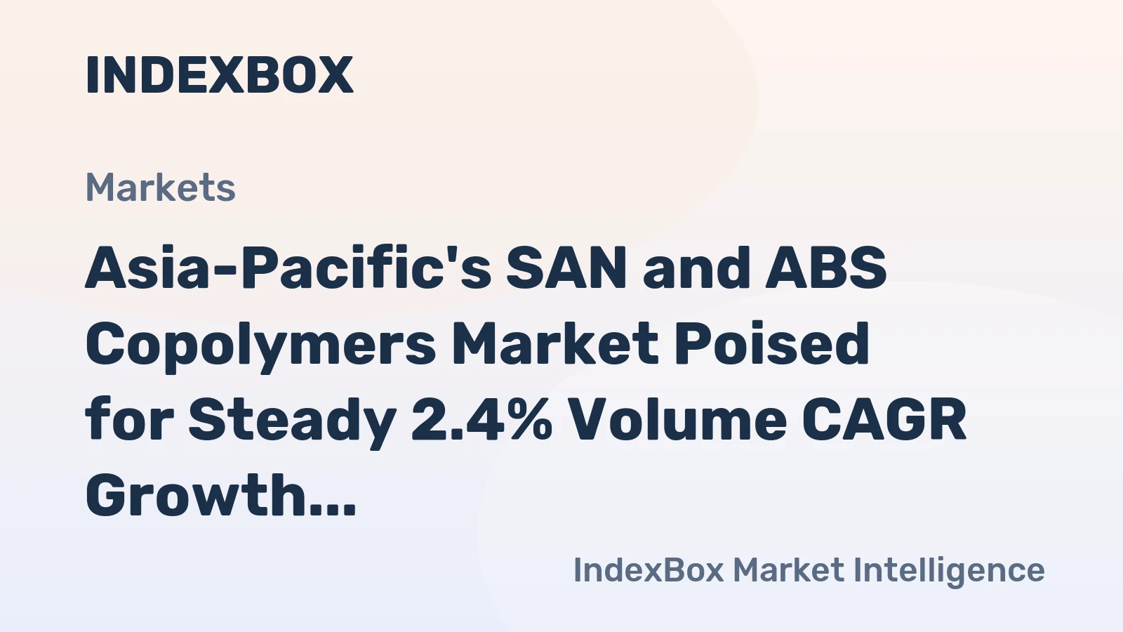 Asia-Pacific's SAN and ABS Copolymers Market Poised for Steady 2.4% Volume CAGR Growth Through 2035