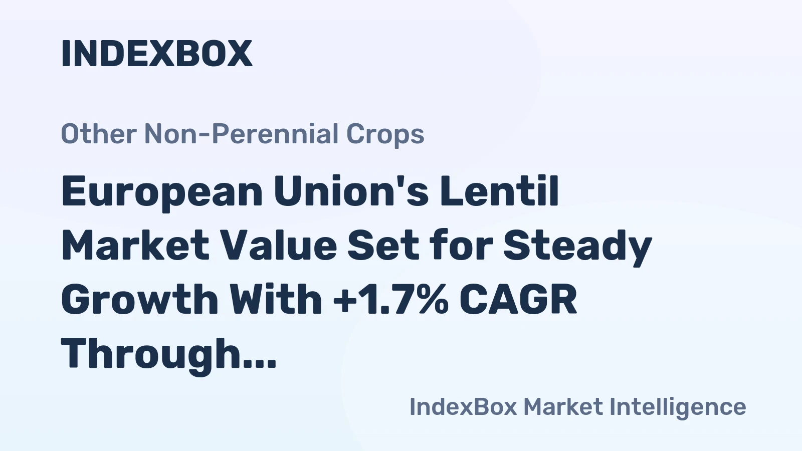 European Union's Lentil Market Value Set for Steady Growth With +1.7% CAGR Through 2035