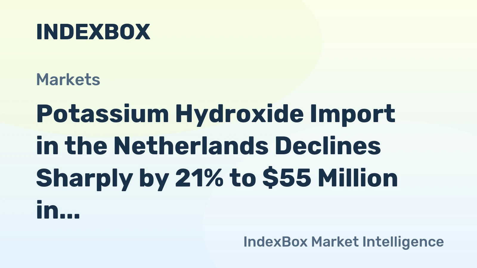 Potassium Hydroxide Import in the Netherlands Declines Sharply by 21% to $55 Million in 2024