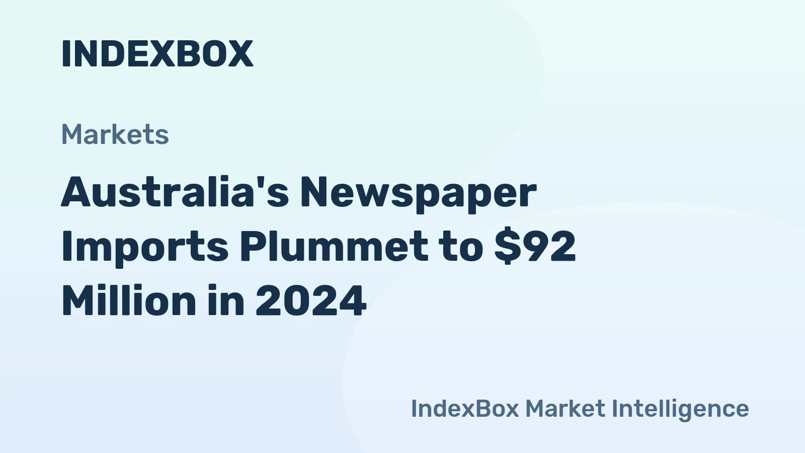 Australia's Newspaper Imports Plummet to $92 Million in 2024
