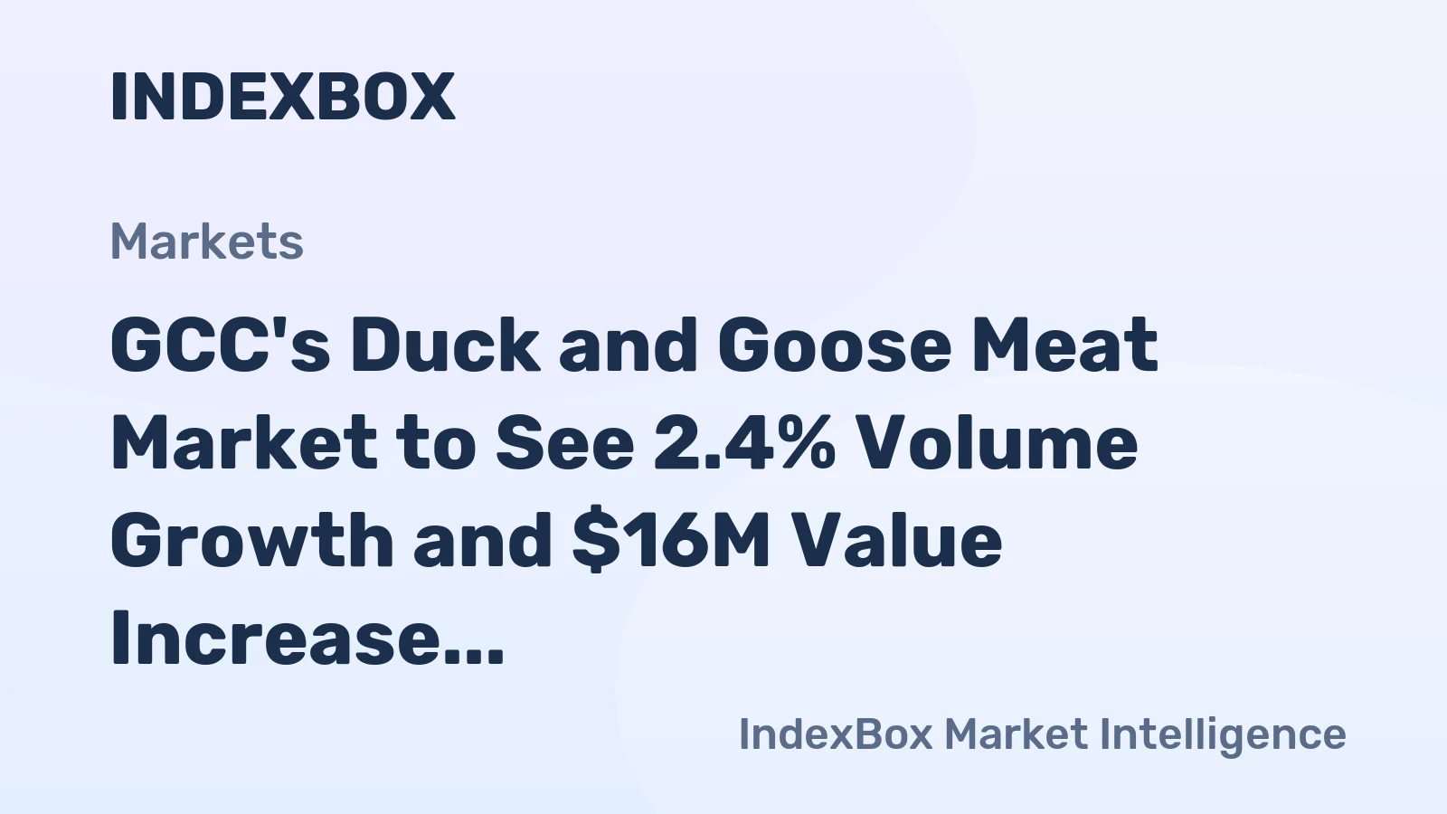 GCC's Duck and Goose Meat Market to See 2.4% Volume Growth and $16M Value Increase by 2035