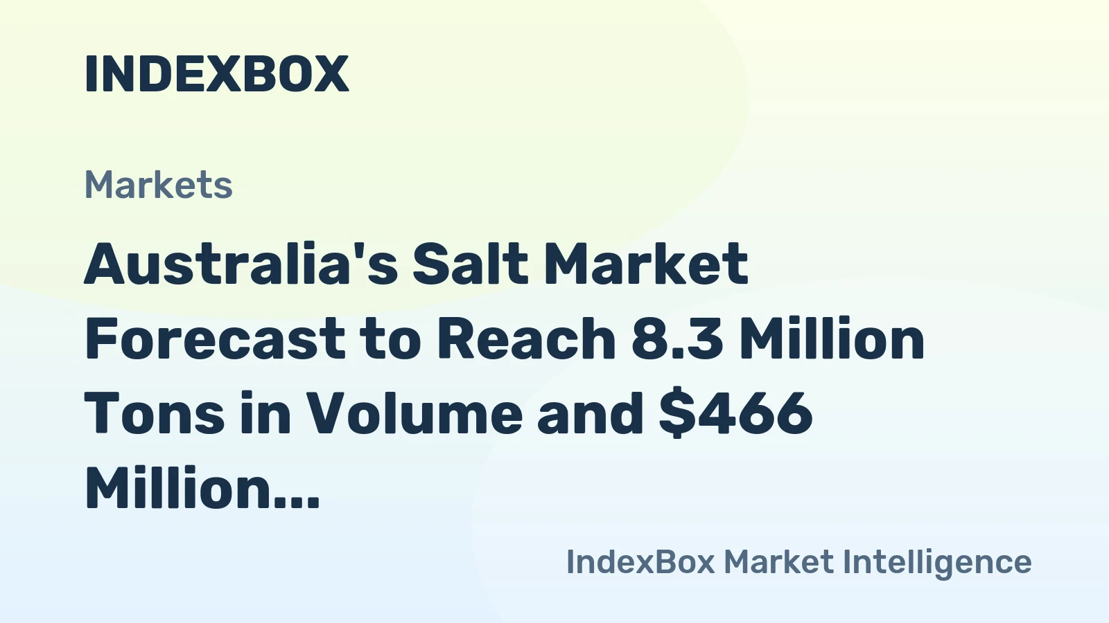 Australia's Salt Market Forecast to Reach 8.3 Million Tons in Volume and $466 Million in Value