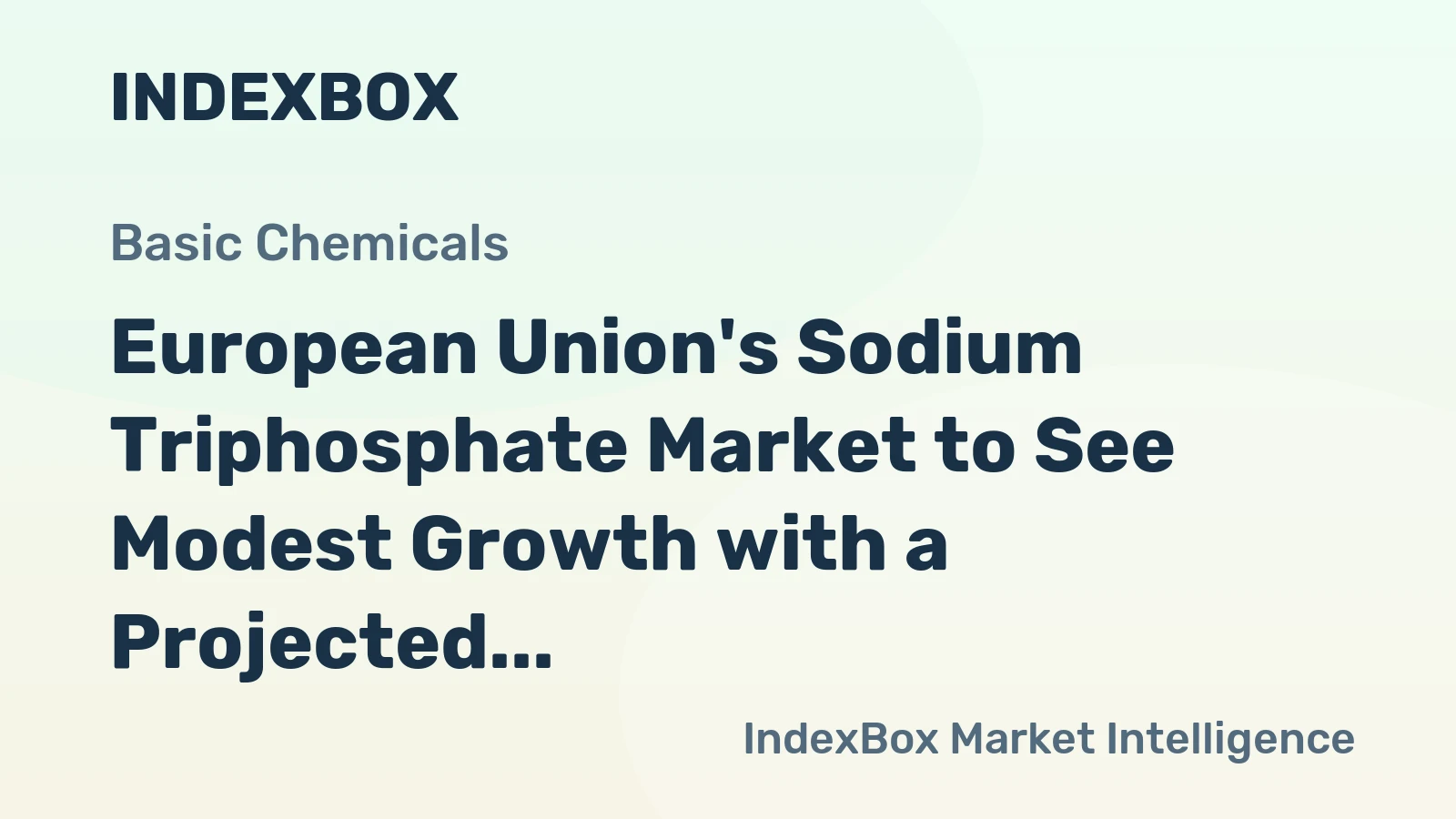 European Union's Sodium Triphosphate Market to See Modest Growth with a Projected CAGR of +0.4%
