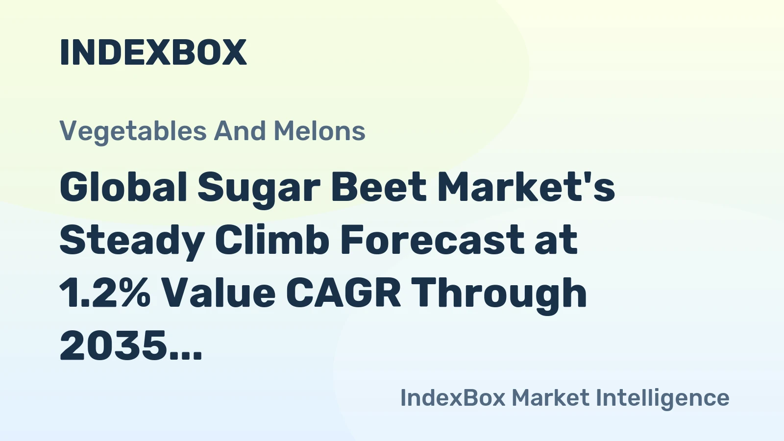 Global Sugar Beet Market's Steady Climb Forecast at 1.2% Value CAGR Through 2035