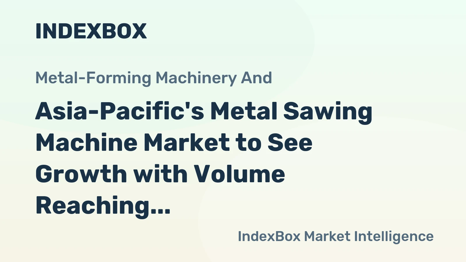 Asia-Pacific's Metal Sawing Machine Market to See Growth with Volume Reaching 1.7M Units by 2035