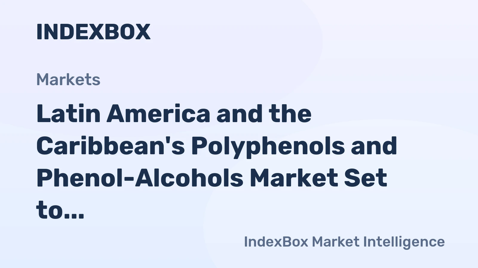 Latin America and the Caribbean's Polyphenols and Phenol-Alcohols Market Set to Increase with +1.6% CAGR by 2035