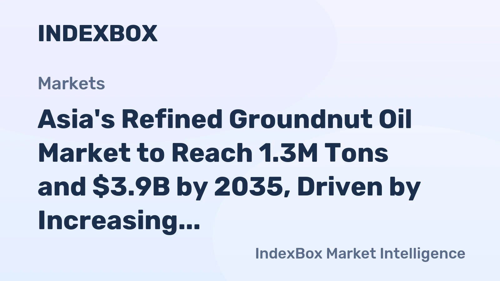 Asia's Refined Groundnut Oil Market to Reach 1.3M Tons and $3.9B by 2035, Driven by Increasing Demand