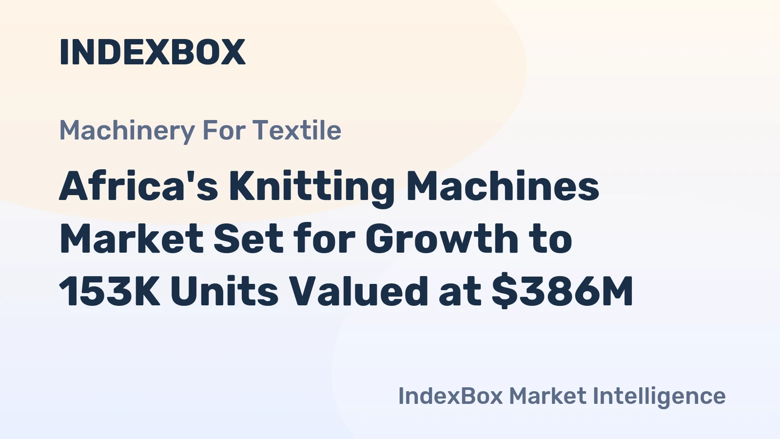 Africa's Knitting Machines Market Set for Growth to 153K Units Valued at $386M