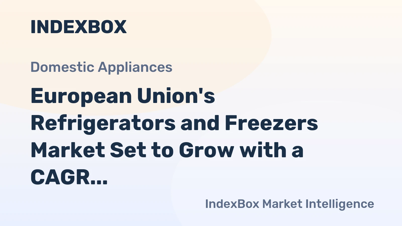 European Union's Refrigerators and Freezers Market Set to Grow with a CAGR of +0.2% Over Next Decade