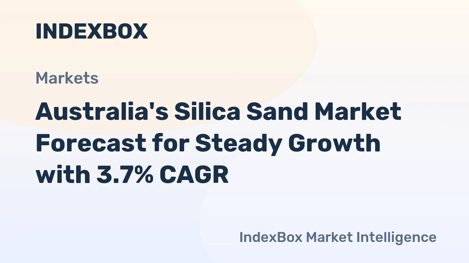 Australia's Silica Sand Market Forecast for Steady Growth with 3.7% CAGR