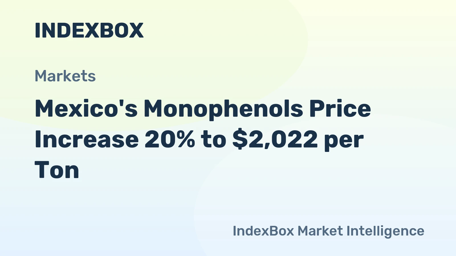 Mexico's Monophenols Price Increase 20% to $2,022 per Ton