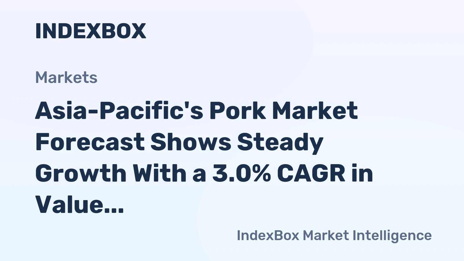 Asia-Pacific's Pork Market Forecast Shows Steady Growth With a 3.0% CAGR in Value
