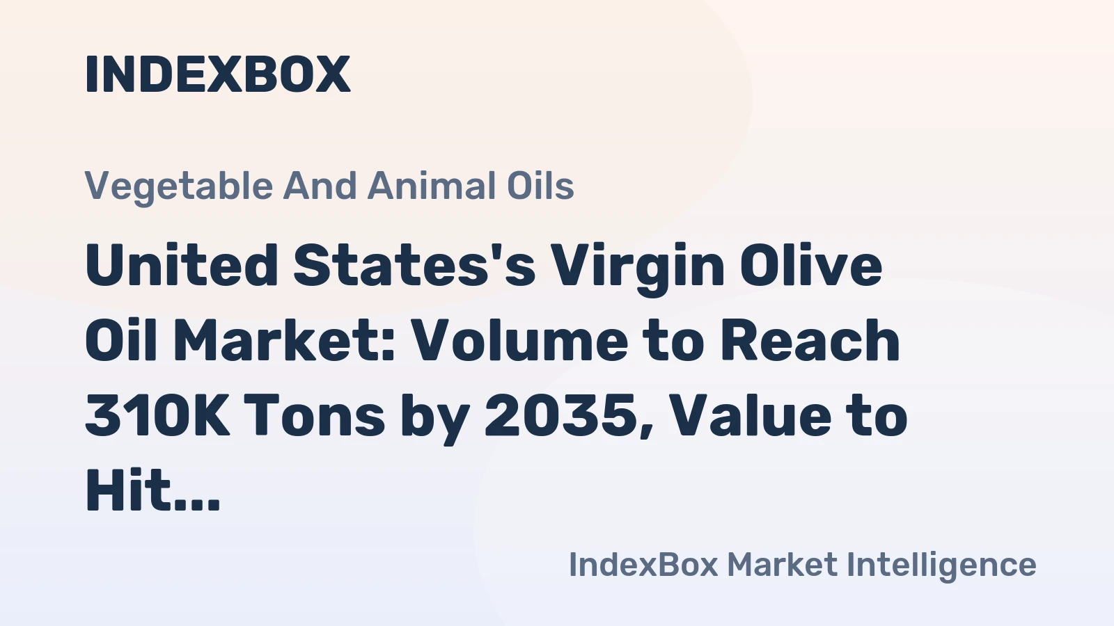 United States's Virgin Olive Oil Market: Volume to Reach 310K Tons by 2035, Value to Hit $2.9B