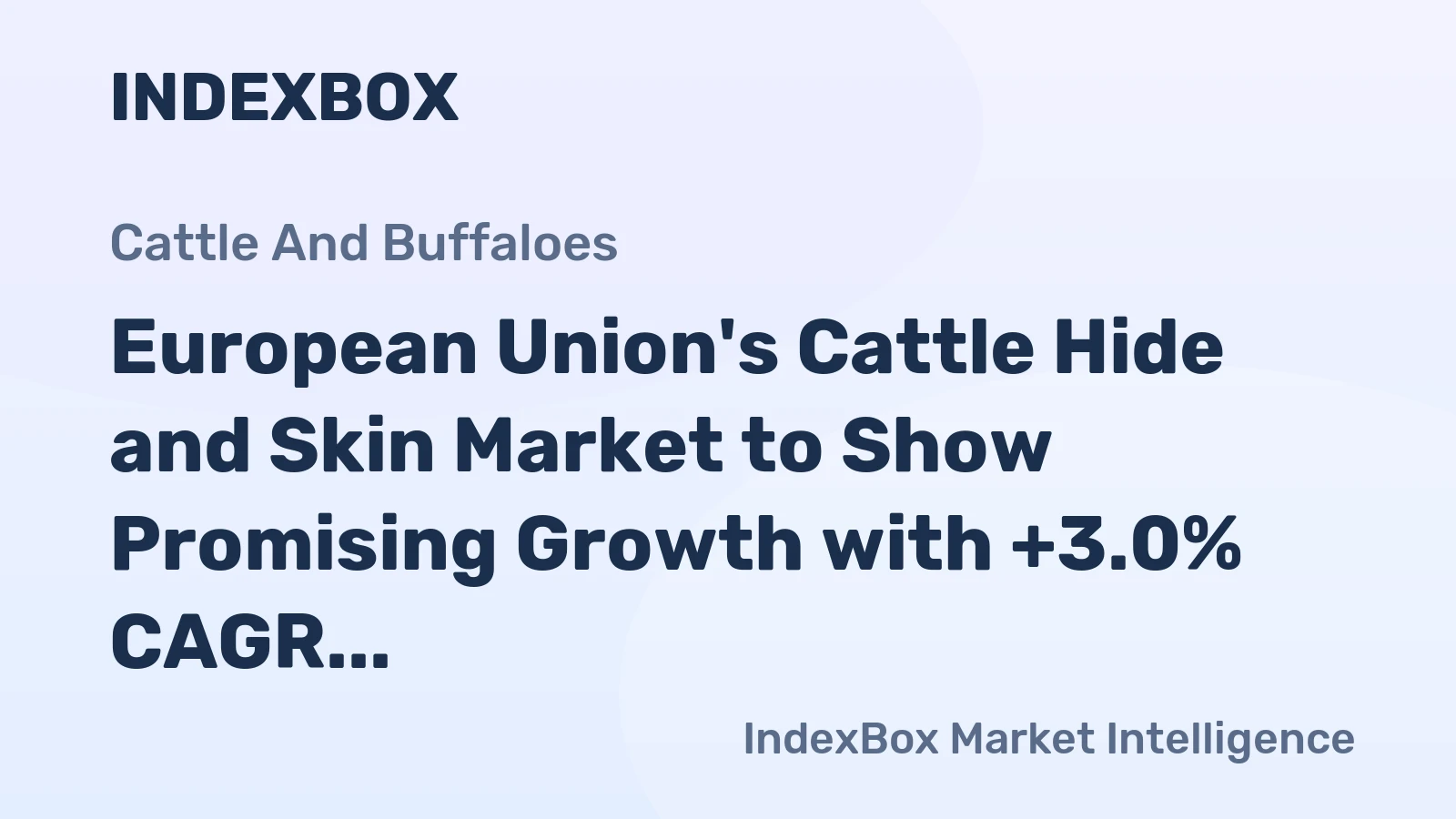 European Union's Cattle Hide and Skin Market to Show Promising Growth with +3.0% CAGR Over Next Decade