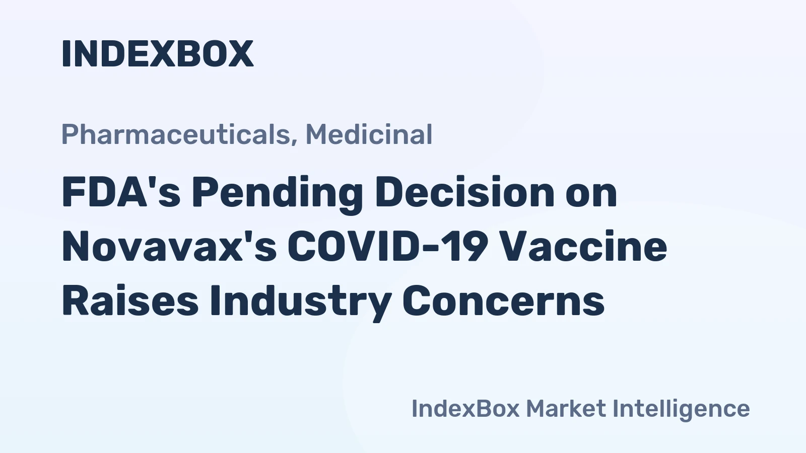 FDA's Pending Decision on Novavax's COVID-19 Vaccine Raises Industry Concerns