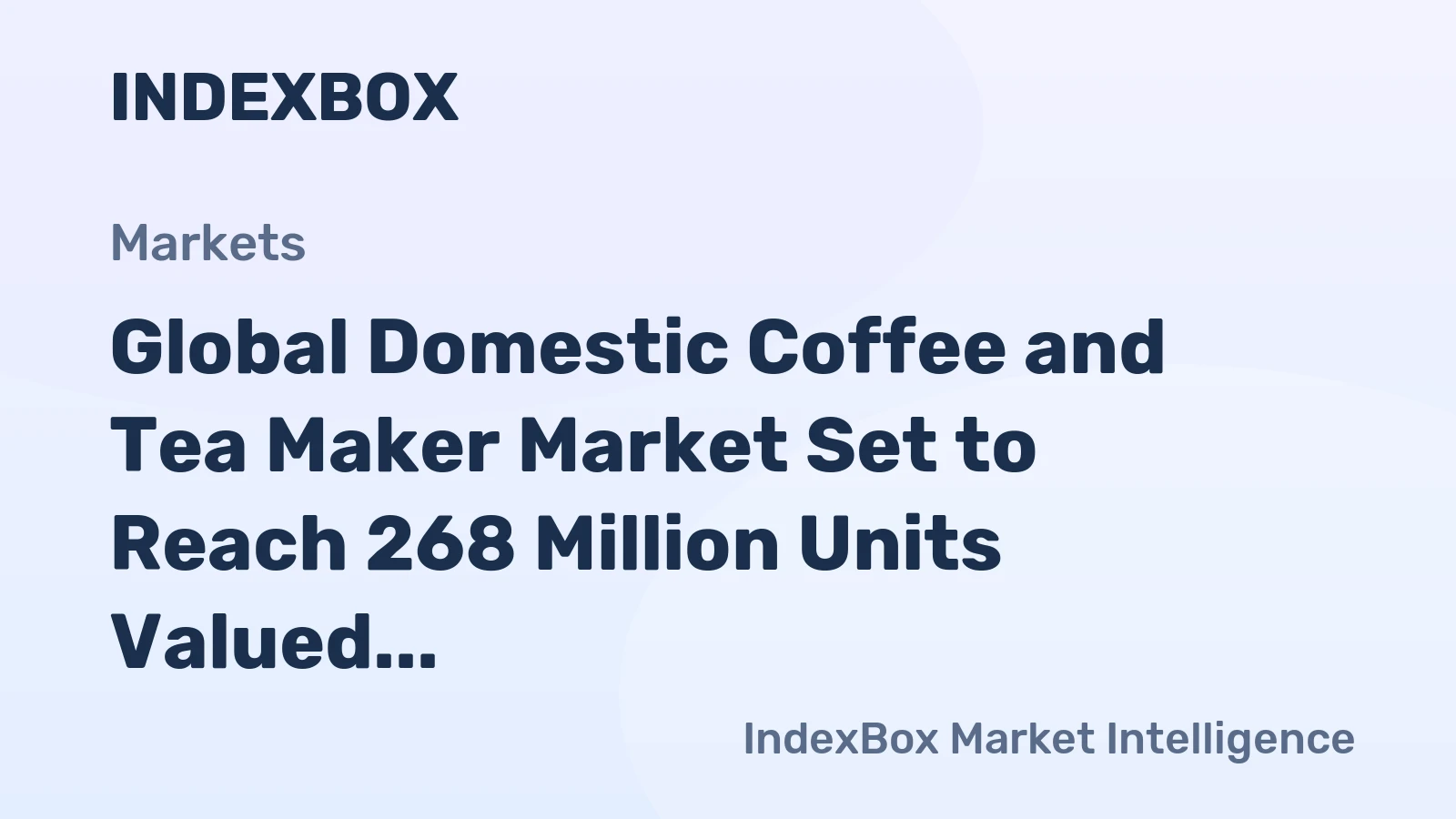 Global Domestic Coffee and Tea Maker Market Set to Reach 268 Million Units Valued at $13 Billion by 2035