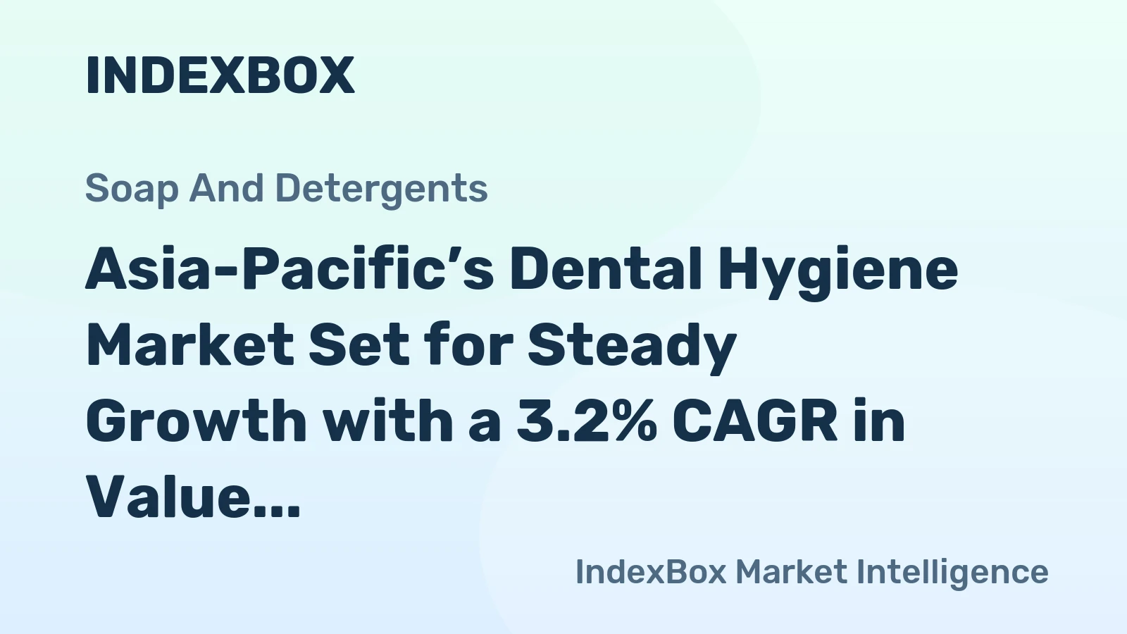 Asia-Pacific’s Dental Hygiene Market Set for Steady Growth with a 3.2% CAGR in Value