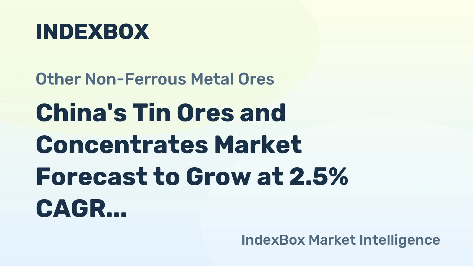 China's Tin Ores and Concentrates Market Forecast to Grow at 2.5% CAGR Through 2035