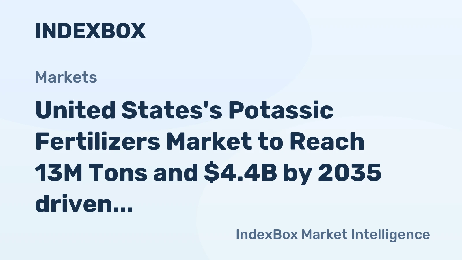 United States's Potassic Fertilizers Market to Reach 13M Tons and $4.4B by 2035 driven by increasing demand