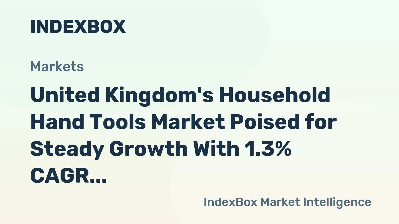 United Kingdom's Household Hand Tools Market Poised for Steady Growth With 1.3% CAGR Through 2035