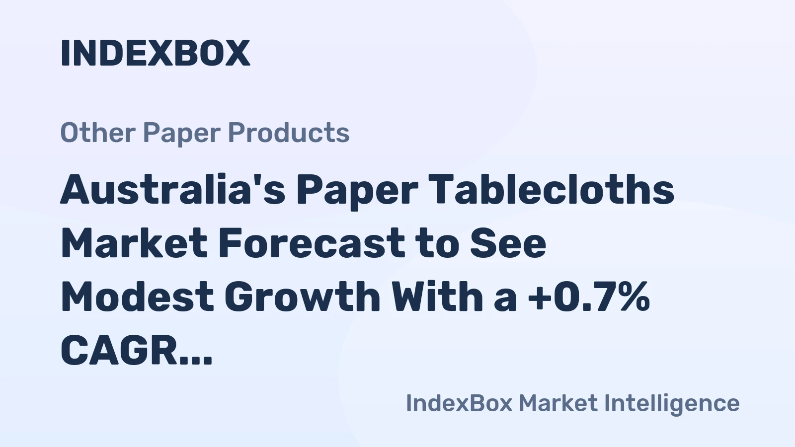 Australia's Paper Tablecloths Market Forecast to See Modest Growth With a +0.7% CAGR Through 2035