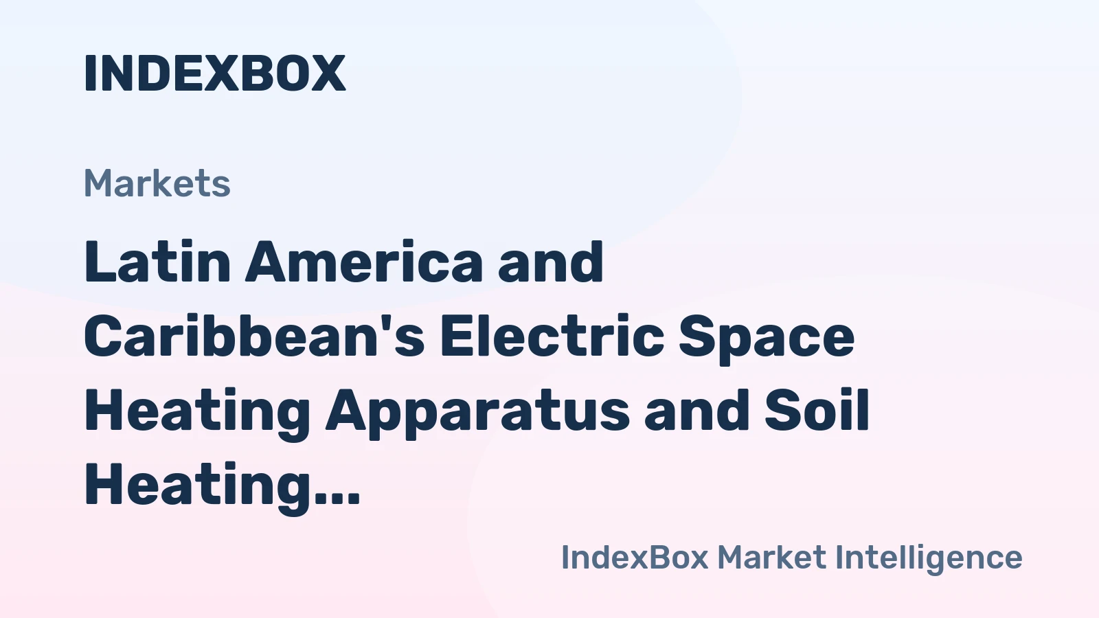 Latin America and Caribbean's Electric Space Heating Apparatus and Soil Heating Apparatus Market Expected to Grow with a CAGR of +1.0% from 2024 to 2035