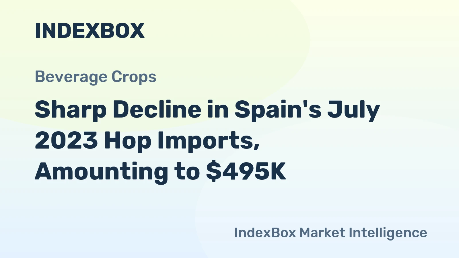 Sharp Decline in Spain's July 2023 Hop Imports, Amounting to $495K
