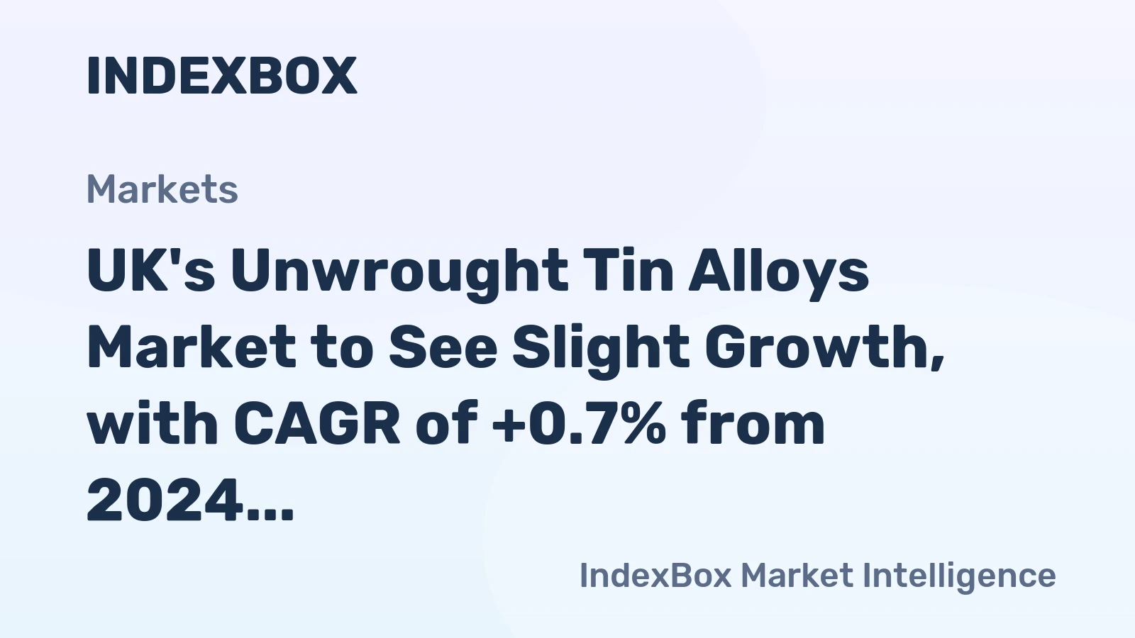 UK's Unwrought Tin Alloys Market to See Slight Growth, with CAGR of +0.7% from 2024 to 2035