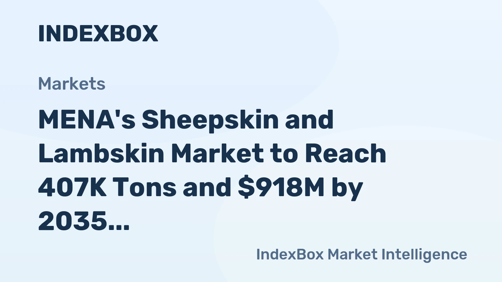 MENA's Sheepskin and Lambskin Market to Reach 407K Tons and $918M by 2035