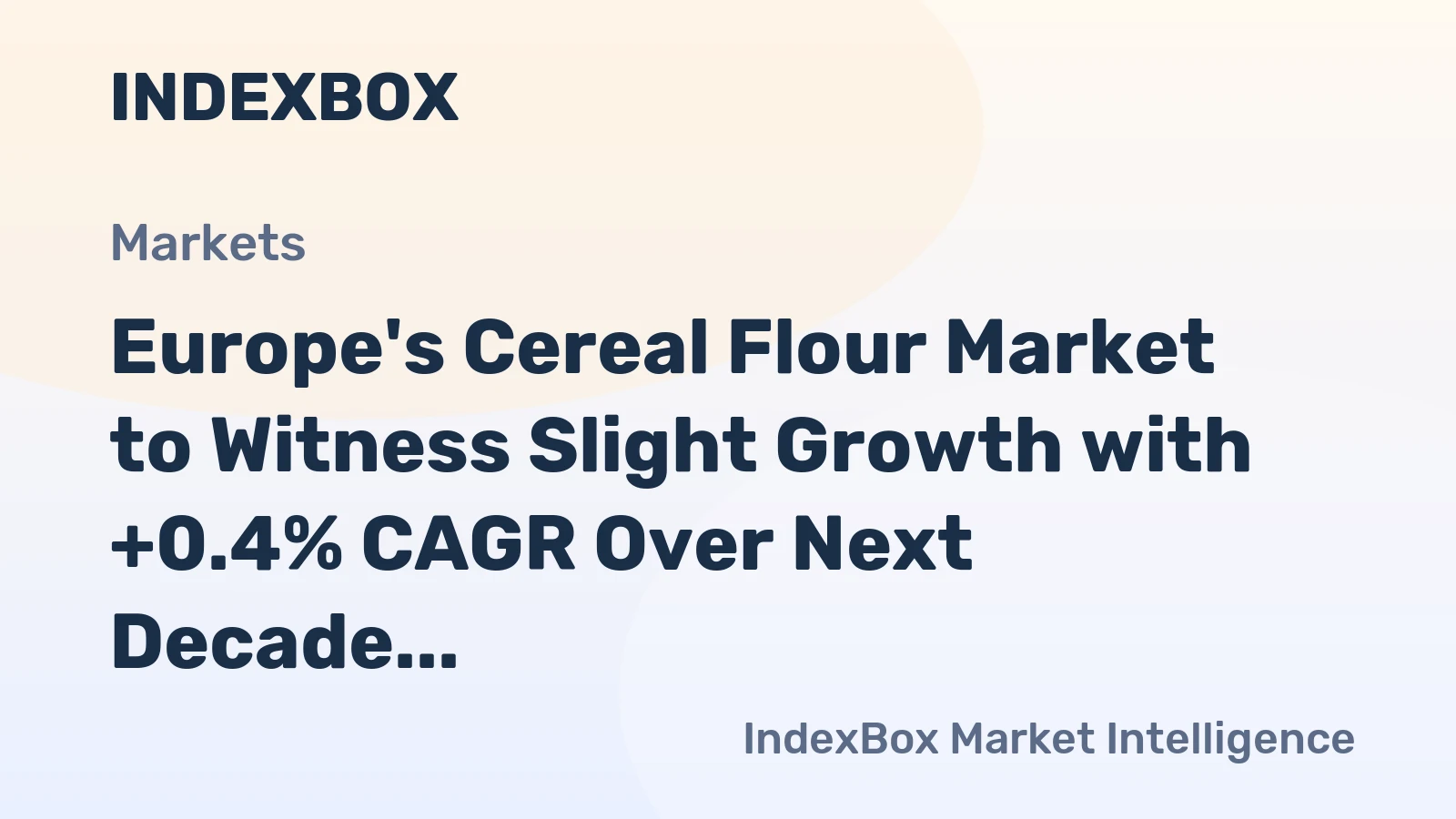Europe's Cereal Flour Market to Witness Slight Growth with +0.4% CAGR Over Next Decade