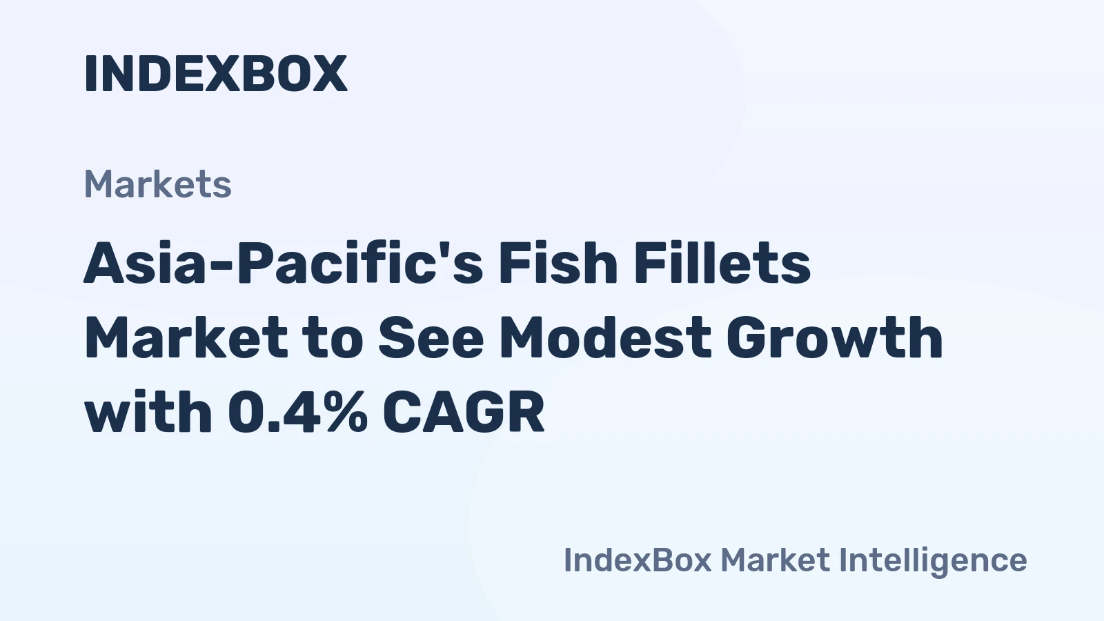 Asia-Pacific's Fish Fillets Market to See Modest Growth with 0.4% CAGR