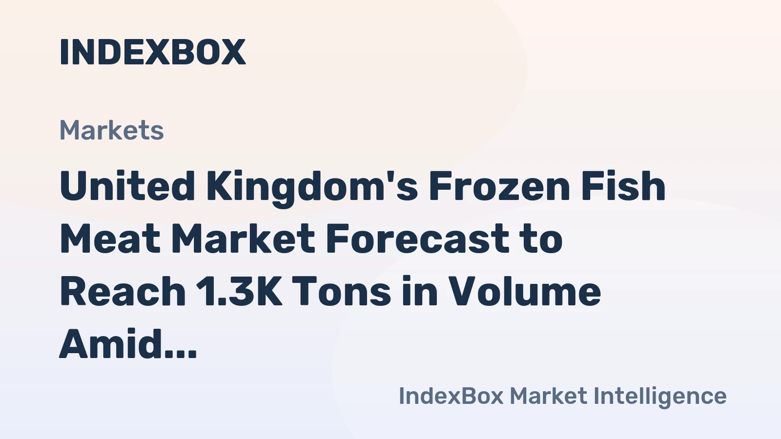 United Kingdom's Frozen Fish Meat Market Forecast to Reach 1.3K Tons in Volume Amid Declining Value