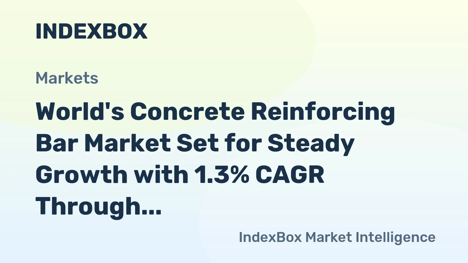 World's Concrete Reinforcing Bar Market Set for Steady Growth with 1.3% CAGR Through 2035
