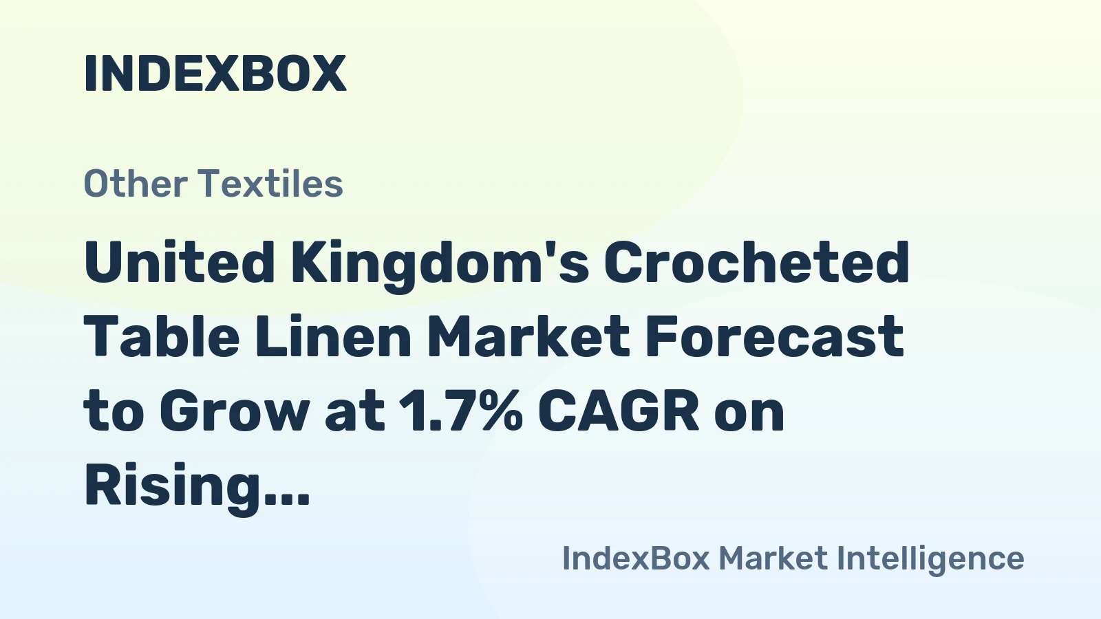 United Kingdom's Crocheted Table Linen Market Forecast to Grow at 1.7% CAGR on Rising Demand