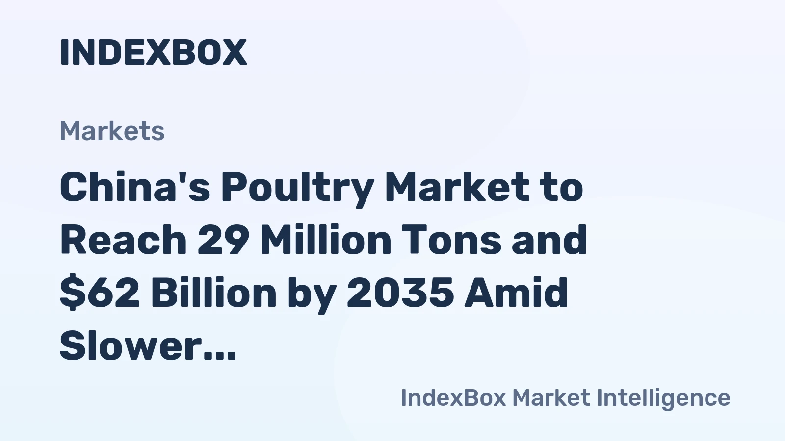 China's Poultry Market to Reach 29 Million Tons and $62 Billion by 2035 Amid Slower Growth