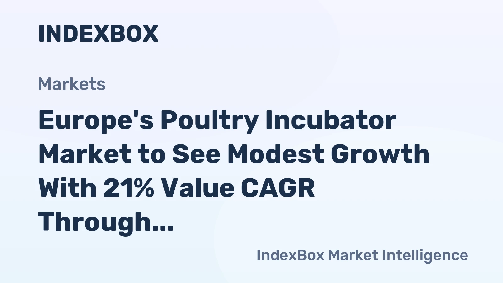 Europe's Poultry Incubator Market to See Modest Growth With 21% Value CAGR Through 2035
