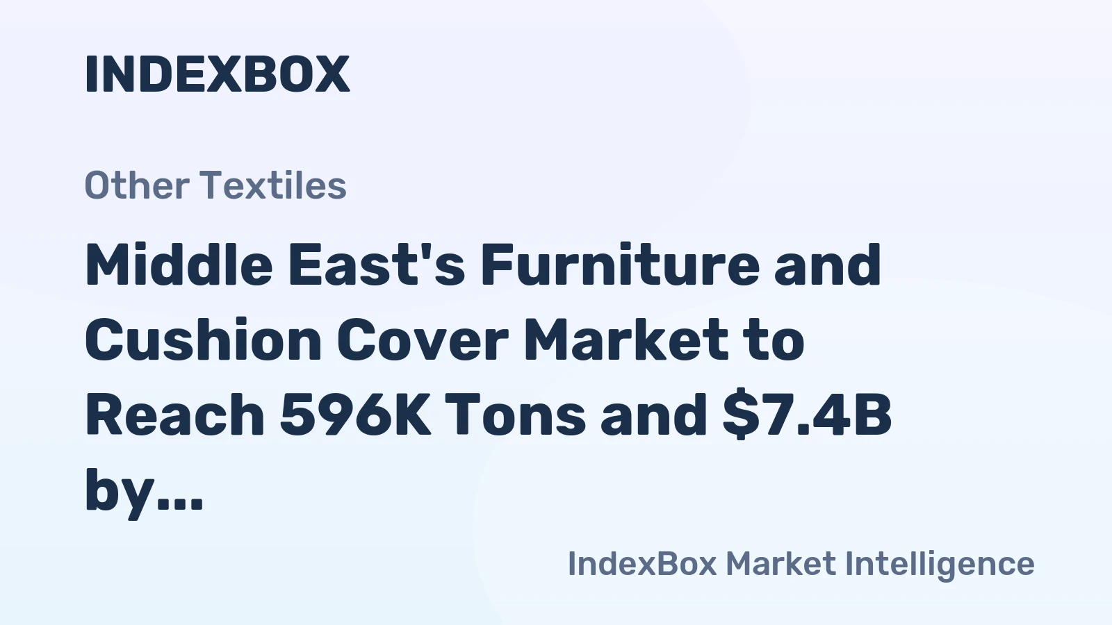Middle East's Furniture and Cushion Cover Market to Reach 596K Tons and $7.4B by 2035